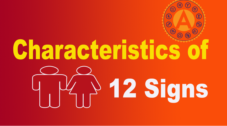 Characteristics of 12 Signs - Aryan Astrology Research Centre